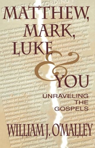 Matthew, Mark, Luke, & You: O'Malley, William J.: 9781594710452: Amazon ...