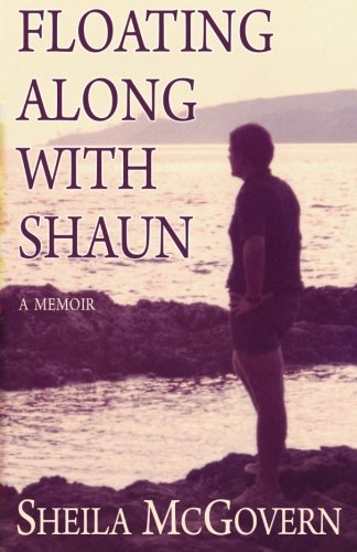 Floating Along With Shaun - A Memoir: McGovern, Mrs Sheila A ...