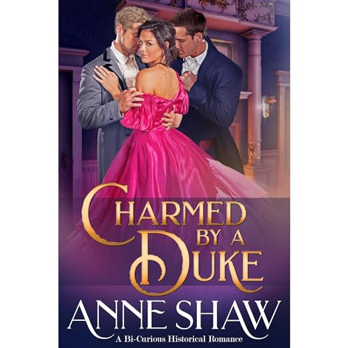Amazon.com: Charmed by a Duke: A Bi-Curious Historical Romance (Audible ...