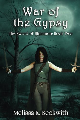War of the Gypsy: The Sword of Rhiannon: Book Two: The Sword of ...