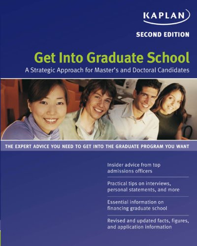 Get Into Graduate School: A Strategic Approach for Master's and ...