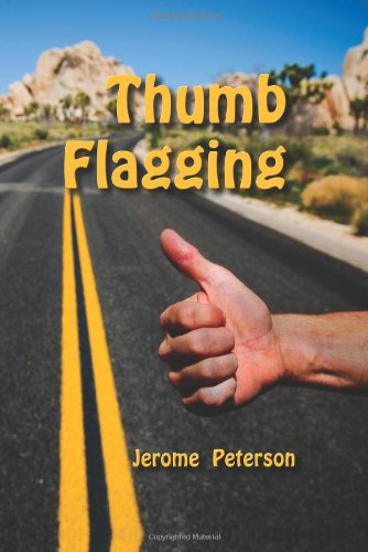 Thumb Flagging: Peterson, Jerome: 9781609112356: Amazon.com: Books