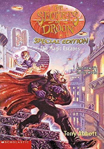 The Secrets of Droon Special Edition #1: The Magic Escapes: Abbott ...