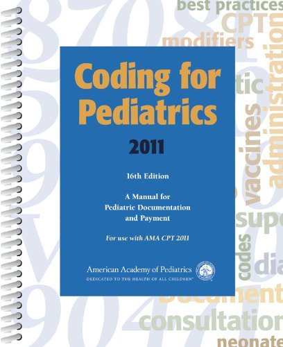 By American Academy of Pediatrics: Coding for Pediatrics 2011: A Manual ...