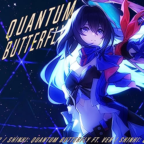 QUANTUM BUTTERFLY (Honkai Star Rail Song) : Sh!nki: Amazon.fr ...