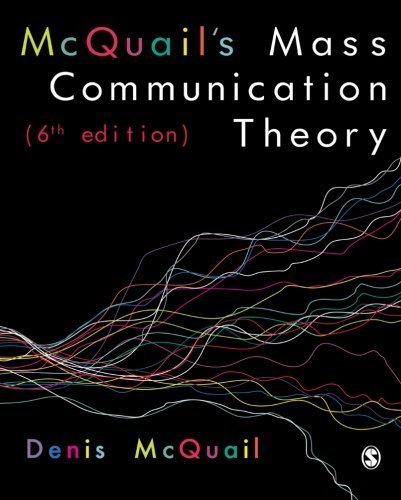By Denis McQuail - McQuail's Mass Communication Theory: 6th (sixth ...