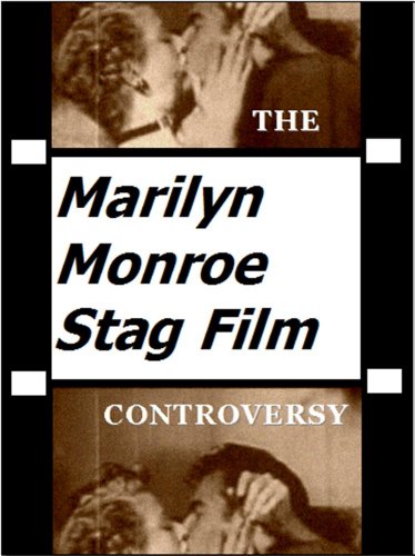 The Marilyn Monroe Stag Film Controversy - Kindle edition by Quarles ...