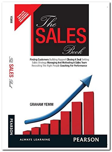 The Sales Book: How to Drive Sales, Manage a Sales Team and Deliver ...