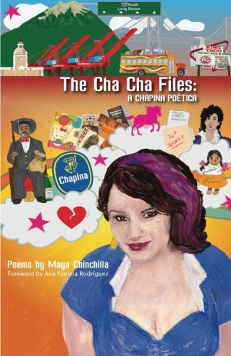Buy The Cha Cha Files: A Chapina Poética Book Online at Low Prices in ...