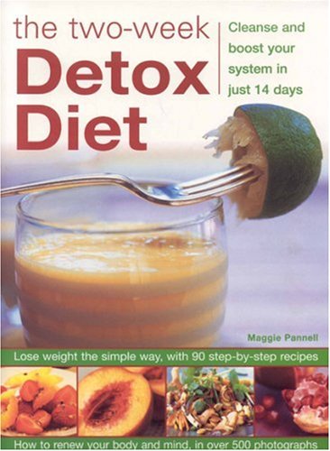 The Two-week Detox Diet: Cleanse and boost your system in just 14 days ...