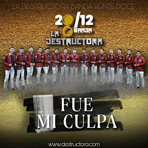 Play Fue Mi Culpa by La Destructora Banda Veinte Doce on Amazon Music