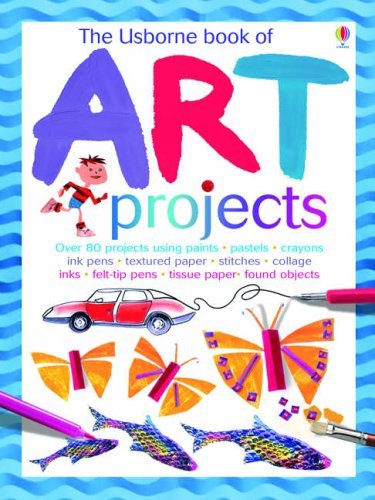 The Usborne Book of Art Projects: Watt, Fiona: 9780746068281: Amazon ...