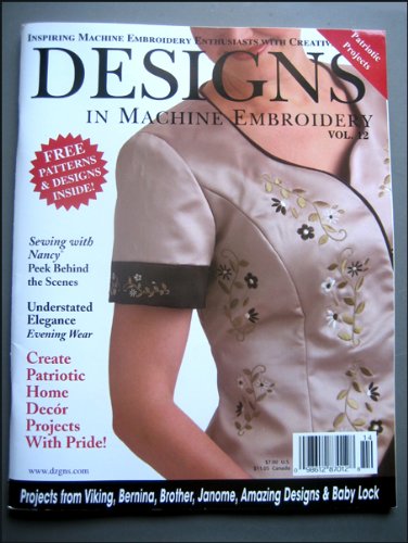 Designs in Machine Embroidery Vol. 12 Patriotic Projects, Evening Wear ...