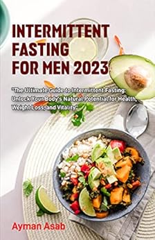 Intermittent Fasting For Men: The 30-Day Program for men to Lose ...