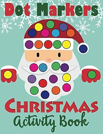 Dot Markers Christmas Activity Book: Fun Dot Art Dauber Coloring Book ...