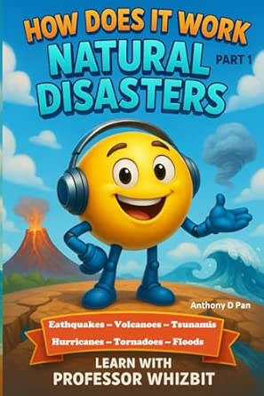 How Does It Work: Natural Disasters (Part 1): Discover How Natural ...