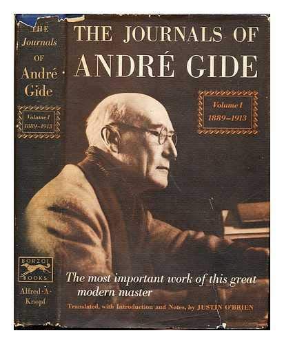 The Journals of Andre Gide, Vol. 1: 1889-1913: Andre Gide, Justin O ...