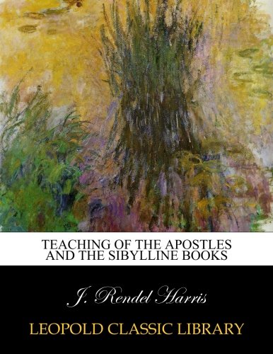 Teaching of the Apostles and the Sibylline books: Amazon.co.uk: Harris ...