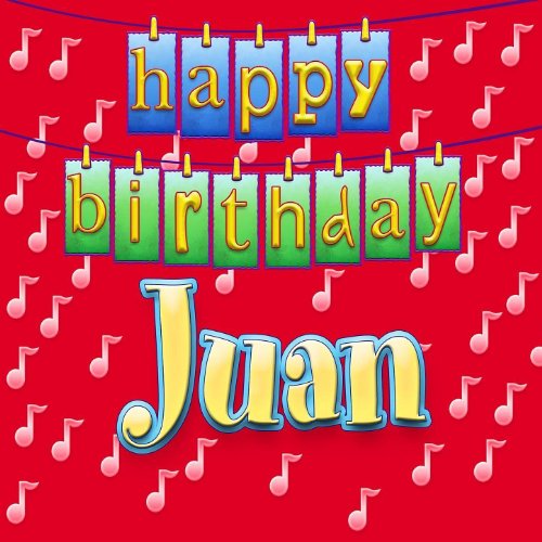 Happy Birthday Juan di Ingrid DuMosch su Amazon Music - Amazon.it
