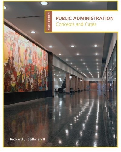 Public Administration: Concepts and Cases by Richard Stillman (2009-04 ...