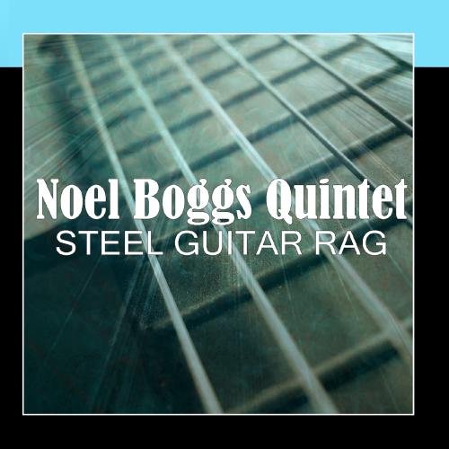 Noel Boggs Quintet - Steel Guitar Rag - Amazon.com Music