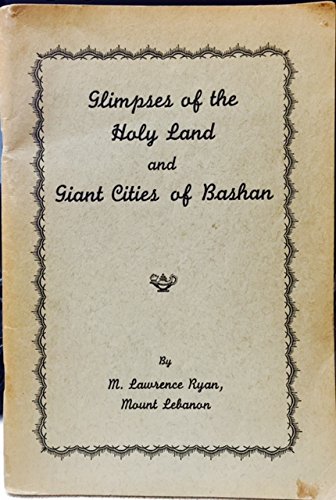 Glimpses of the holy land and giant cities of Bashan: A description of ...