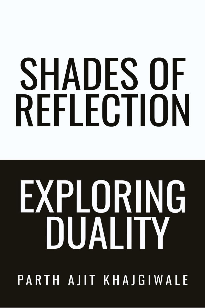 Buy Shades of Reflection : Exploring Dualities Book Online at Low Prices in India | Shades of ...