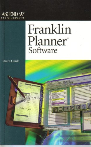 FRANKLIN PLANNER Software (User's Guide) (ASCEND 97 for Windows 95 ...