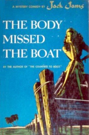 Body Missed the Boat: Jack Iams: Amazon.com: Books