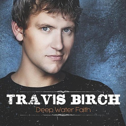 Play Deep Water Faith by Travis Birch on Amazon Music