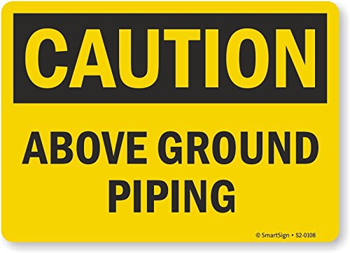 SmartSign “Caution - Above Ground Piping” Label | 7" x 10" Laminated ...