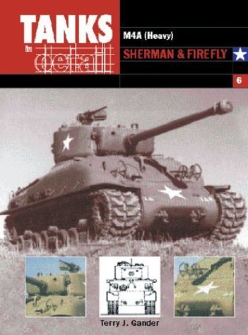 SHERMAN (HEAVY) (Tanks in Detail 6): Gander, Terry: 9780711029897 ...