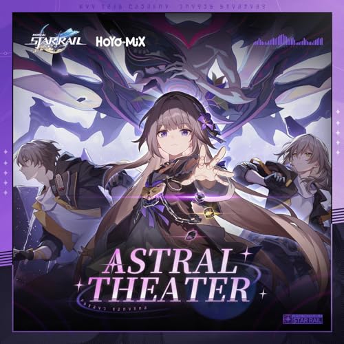 Play Honkai: Star Rail - Astral Theater (Original Game Soundtrack) by HOYO-MiX on Amazon Music