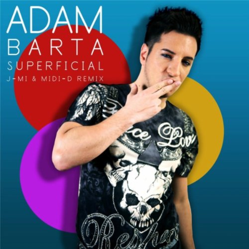 Amazon.co.jp: Superficial (J-Mi & Midi-D Remix) : Adam Barta: Digital Music
