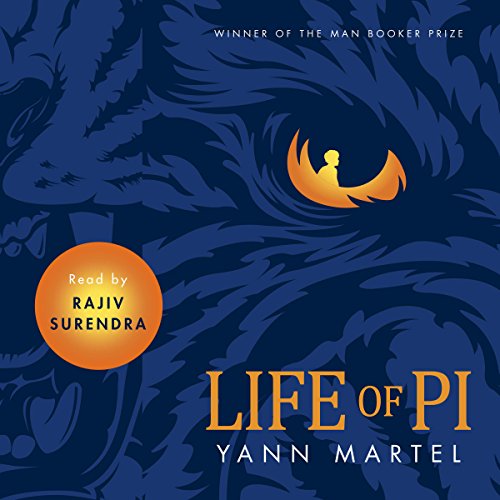 Life of Pi (Audible Audio Edition): Yann Martel, Rajiv Surendra ...