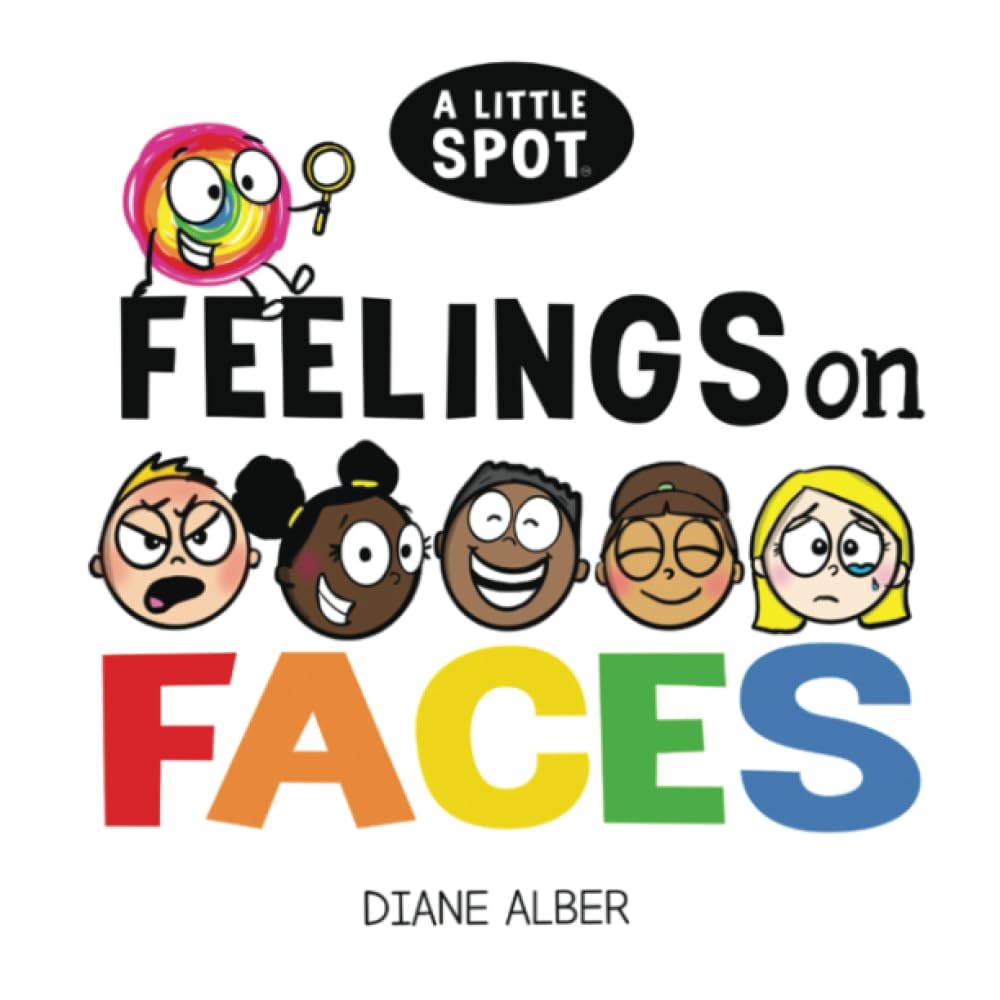Amazon.com: A Little SPOT Feelings on Faces: 9781960643193: Alber ...