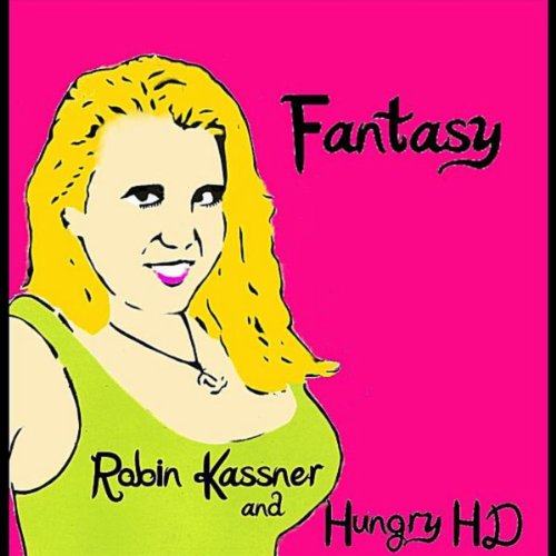 Play Fantasy by Robin Kassner & Hungry HD on Amazon Music