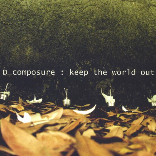 Play Keep the World Out by D_Composure on Amazon Music