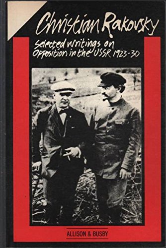 Selected writings on opposition in the USSR 1923-30: Christian Rakovsky ...