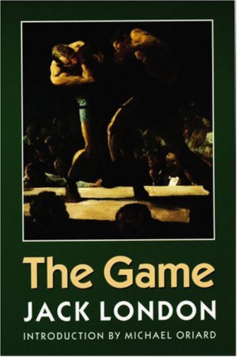The Game: London, Jack, Oriard, Michael: 9780803279995: Amazon.com: Books