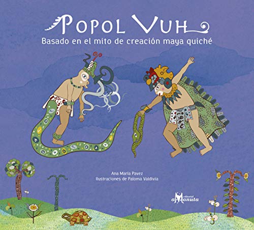 Popol Vuh: Basado en el mito de la creación maya quiché (Spanish ...