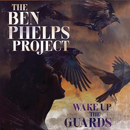 Amazon.com: Wake up the Guards : The Ben Phelps Project: Digital Music