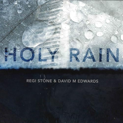 Play Holy Rain by Regi Stone feat. David M. Edwards on Amazon Music