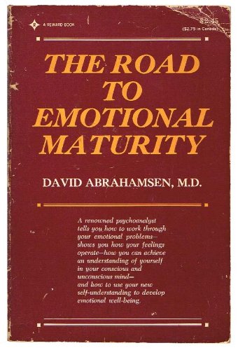 The Road to Emotional Maturity (A Reward book): David Abrahamsen ...