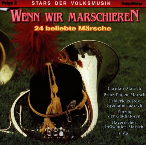 Wenn Wir Marschieren 24 Beliebte Marsche Folge 2 - Amazon.com Music
