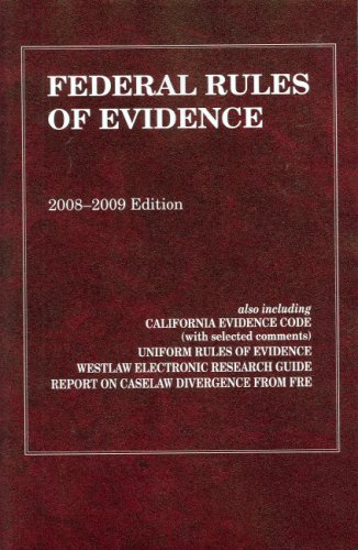 Federal Rules of Evidence, with Evidence Map, 2008-2009 Edition: West ...