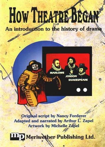 How Theatre Began: An Introduction to the History of Drama: Nancy ...