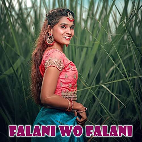 Play Falani Wo Falani by Bheem Kanoje feat. Sakshi Bhandari on Amazon Music