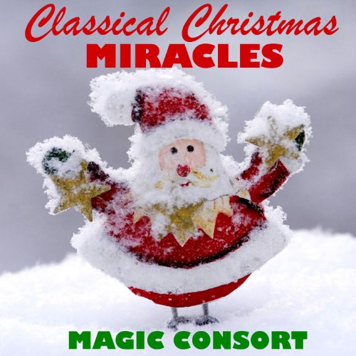 Riproduci Classical Christmas Miracles di Magic Consort, Jacob Williams ...