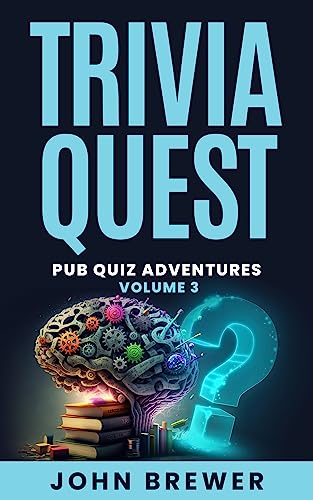 Trivia Quest: Pub Quiz Adventures Volume 3 (The Trivia Quest Series - A ...
